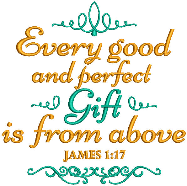 Every Good And Perfect Gift Is From Above James 1 17 Religious Filled Every Good And Perfect Gift Is From Above James 1 17 Religious Filled
