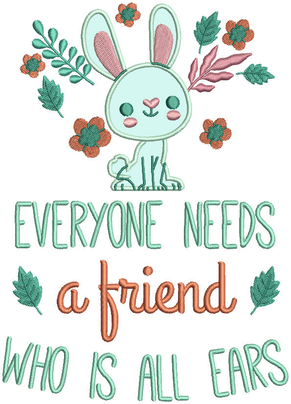 Everyone Needs a Friend Who Is All Ears Applique Machine Embroidery De ... Everyone Needs a Friend Who Is All Ears Applique Machine Embroidery De ...