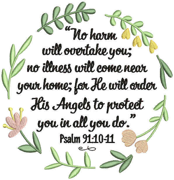 No Harm Will Overtake You No Illness Will Come Near Your Home For He W No Harm Will Overtake You No Illness Will Come Near Your Home For He W