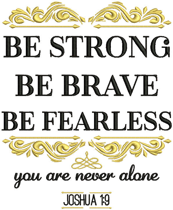 Be Strong Be Brave Be Fearless You Are Never Done Joshua 1-9 Bible Ver ...