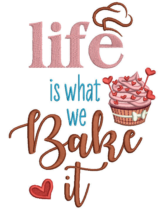 Life Is What We Bake It Food Applique Machine Embroidery Design Digiti Life Is What We Bake It Food Applique Machine Embroidery Design Digiti